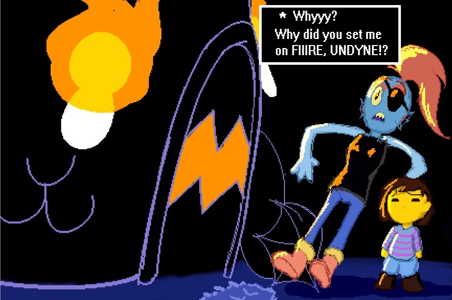 sounds like only fire lives here now : Undertale