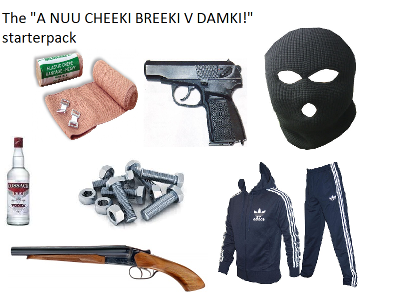 The cheeki breeki starter pack : dank_meme